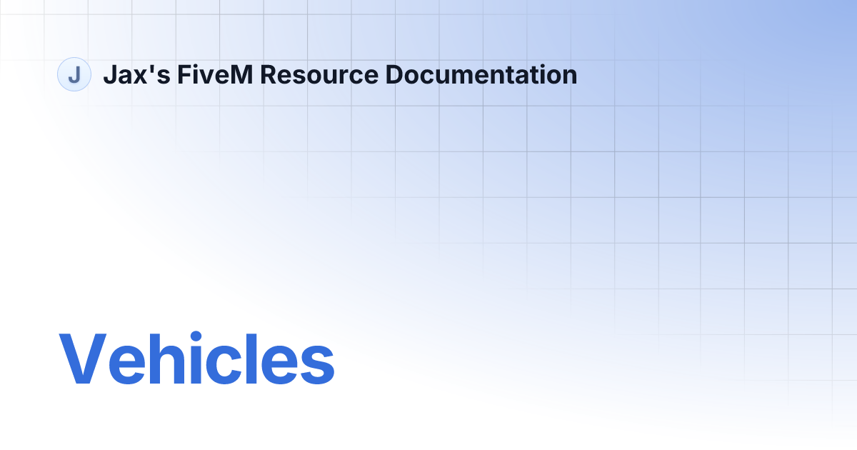 Vehicles | Jax's FiveM Resource Documentation