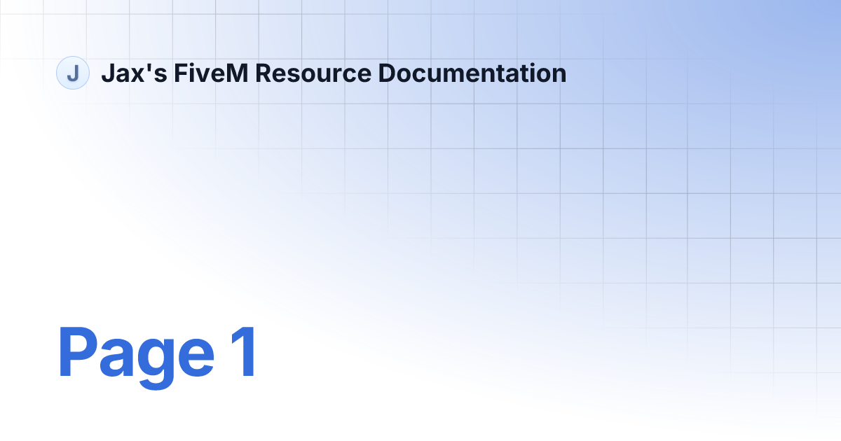 Page 1 | Jax's FiveM Resource Documentation