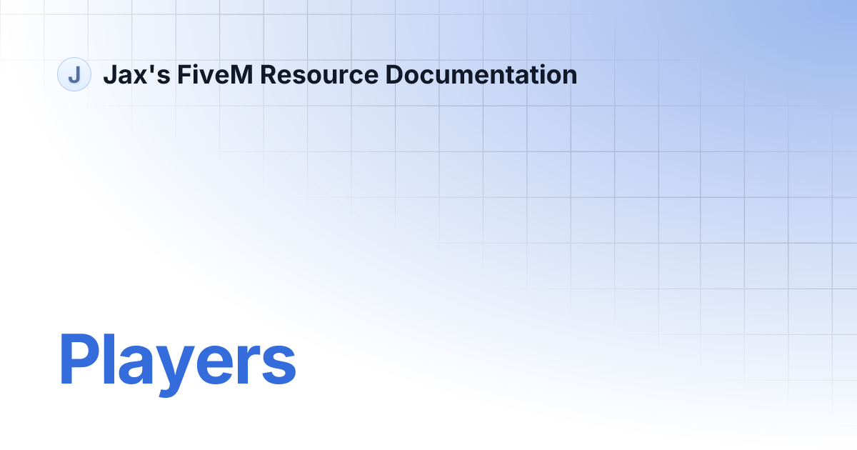 Players | Jax's FiveM Resource Documentation